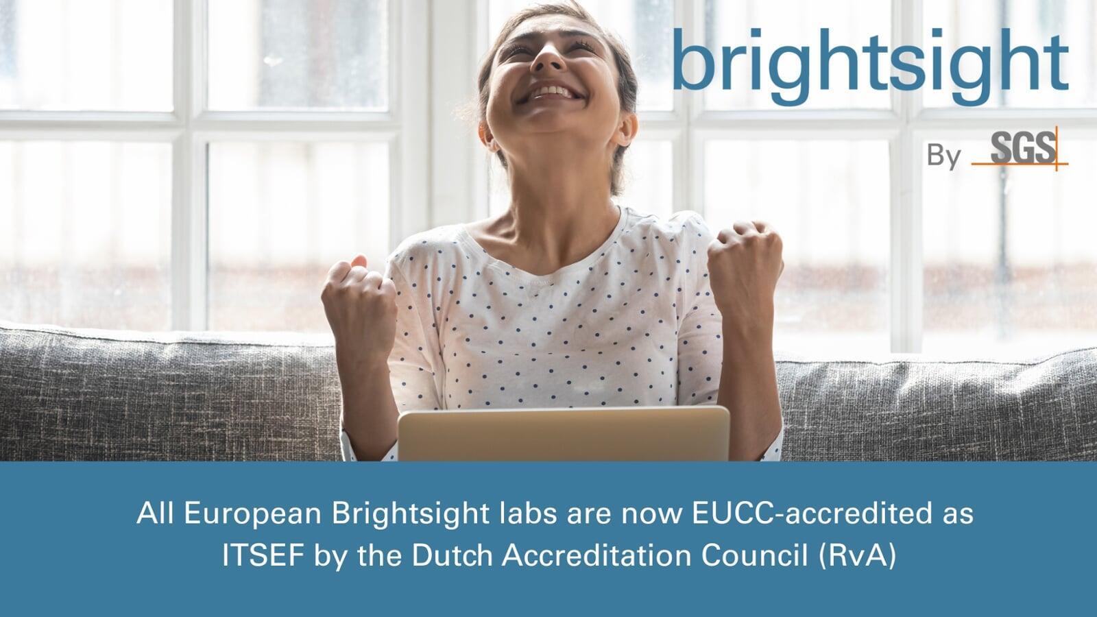 All European Brightsight labs are now EUCC-accredited as ITSEF by the Dutch Accreditation ...
